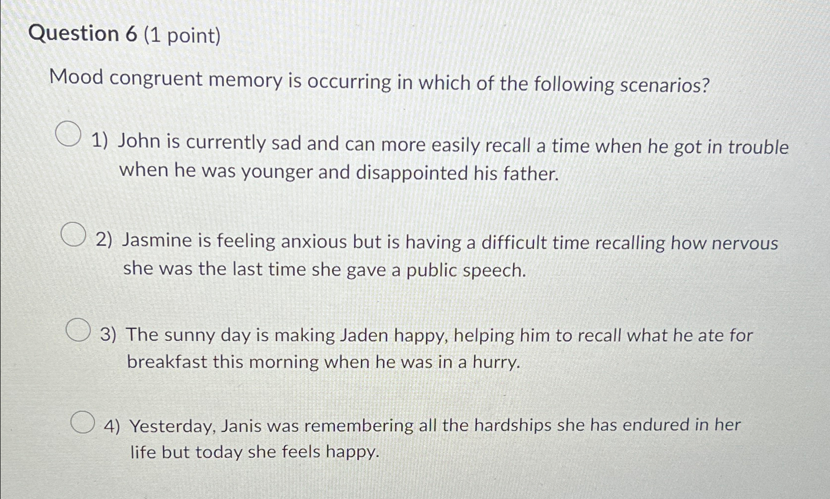 Solved Question 6 (1 ﻿point)Mood congruent memory is | Chegg.com