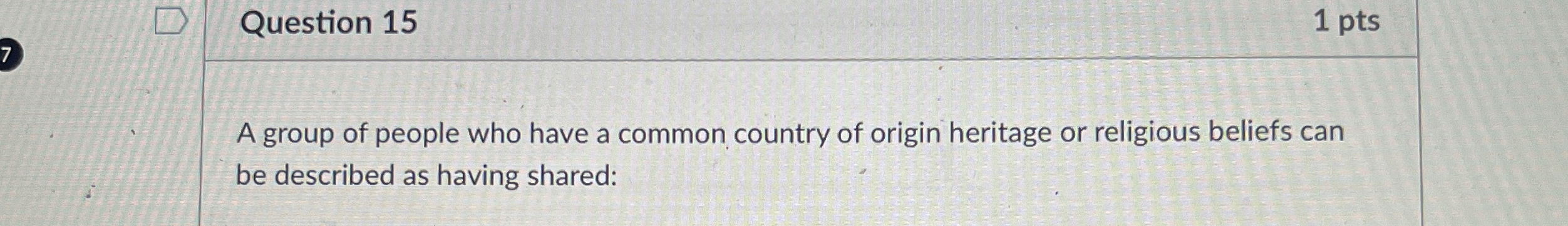 Solved Question 151 ﻿ptsA group of people who have a common | Chegg.com