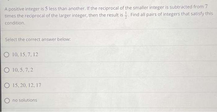 Solved A positive integer is 5 less than another. If the | Chegg.com
