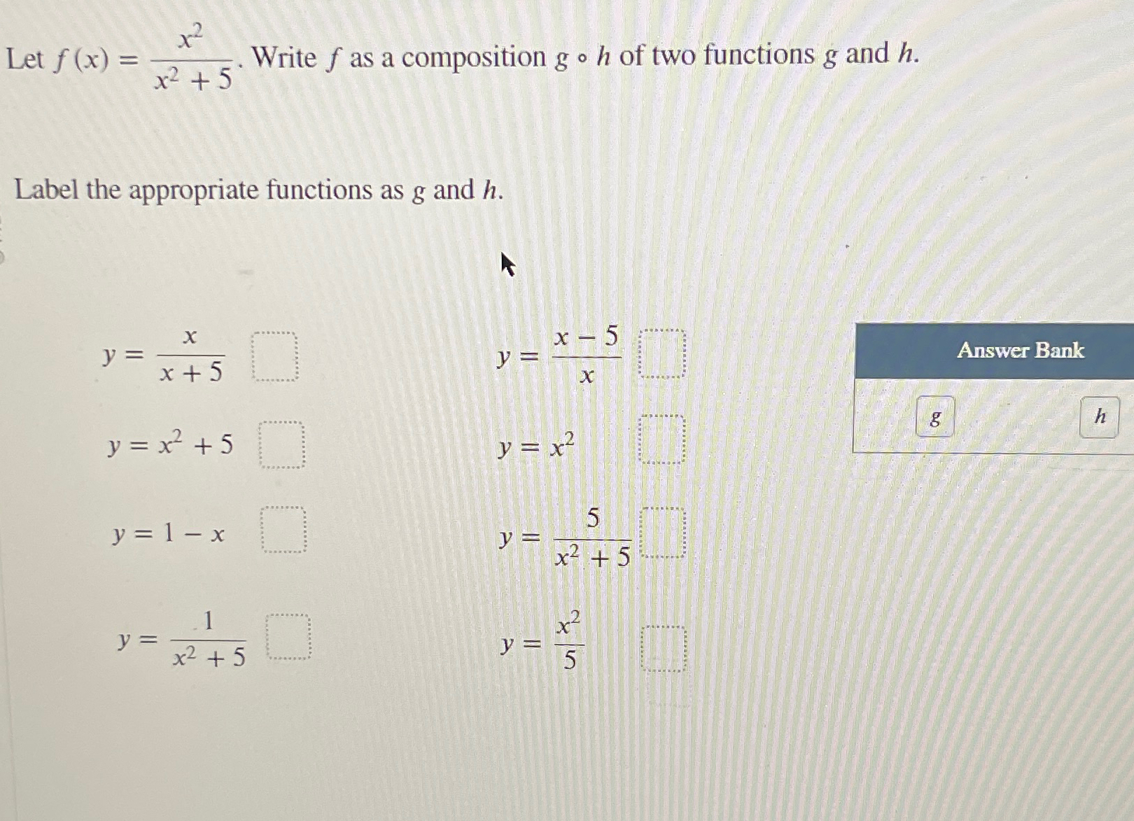 Solved Let f(x)=x2x2+5. ﻿Write f ﻿as a composition g@h ﻿of | Chegg.com