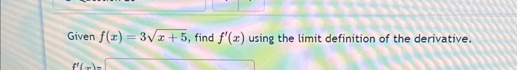 Solved Given f(x)=3x+52, ﻿find f'(x) ﻿using the limit | Chegg.com