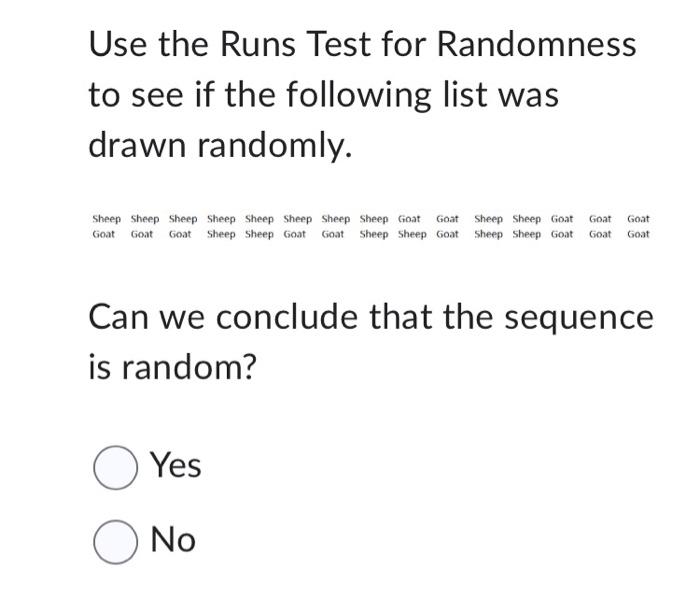 Solved Use the Runs Test for Randomness to see if the | Chegg.com