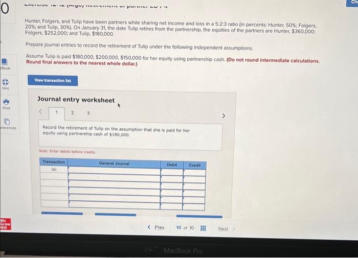 [Solved]: Hunter, Folgers, and Tulip have been partners whi