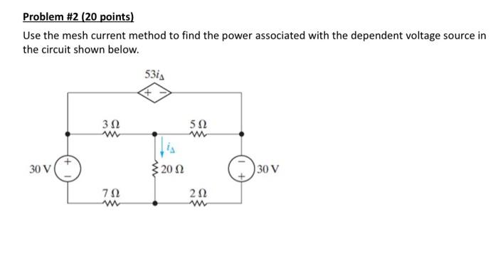 Solved Problem #2 ( 20 points) Use the mesh current method | Chegg.com