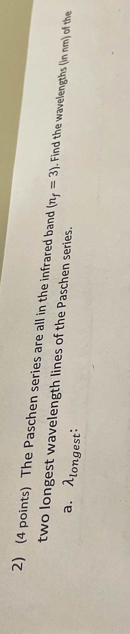 Solved ( 4 ﻿points) ﻿The Paschen series are all in the | Chegg.com