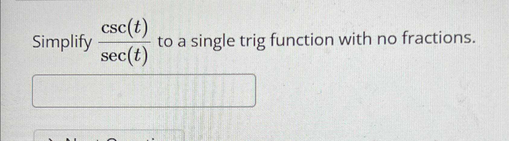 Solved Simplify csc(t)sec(t) ﻿to a single trig function with | Chegg.com