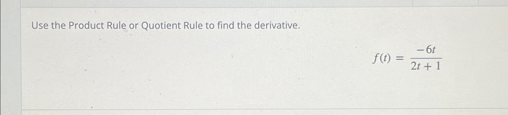 Solved Use the Product Rule or Quotient Rule to find the | Chegg.com