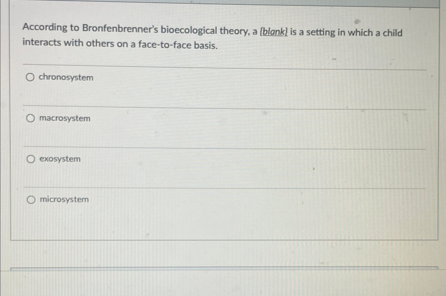 Solved According to Bronfenbrenner's bioecological theory, a | Chegg.com