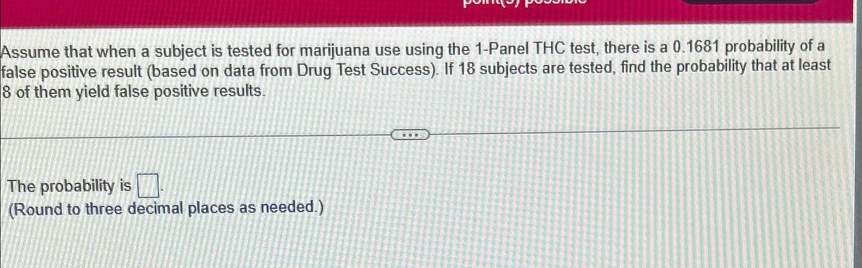 Solved Assume that when a subject is tested for marijuana | Chegg.com