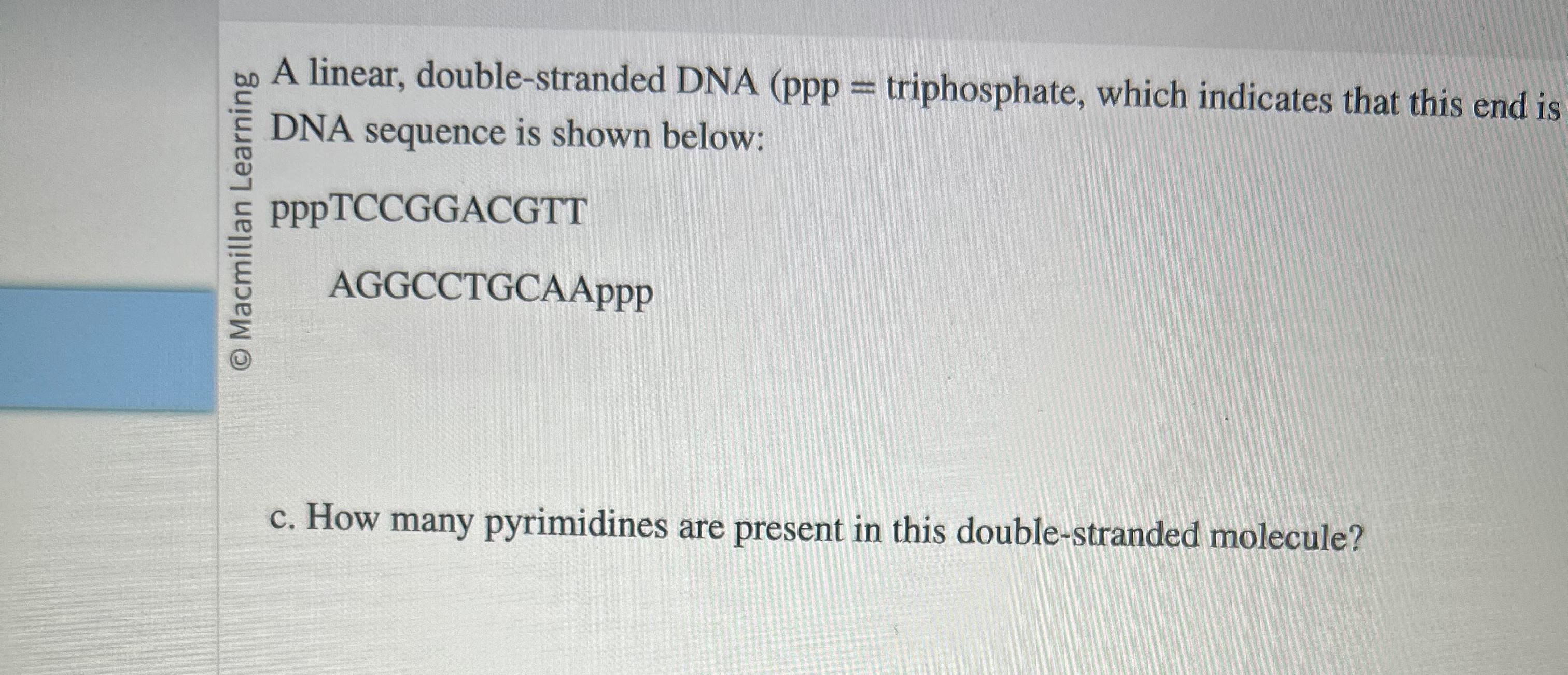 Solved A linear, double-stranded DNA ( ppp= ﻿triphosphate, | Chegg.com