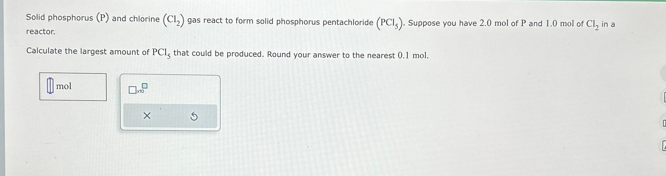 Solved Solid phosphorus (P) ﻿and chlorine (Cl2) ﻿gas react | Chegg.com