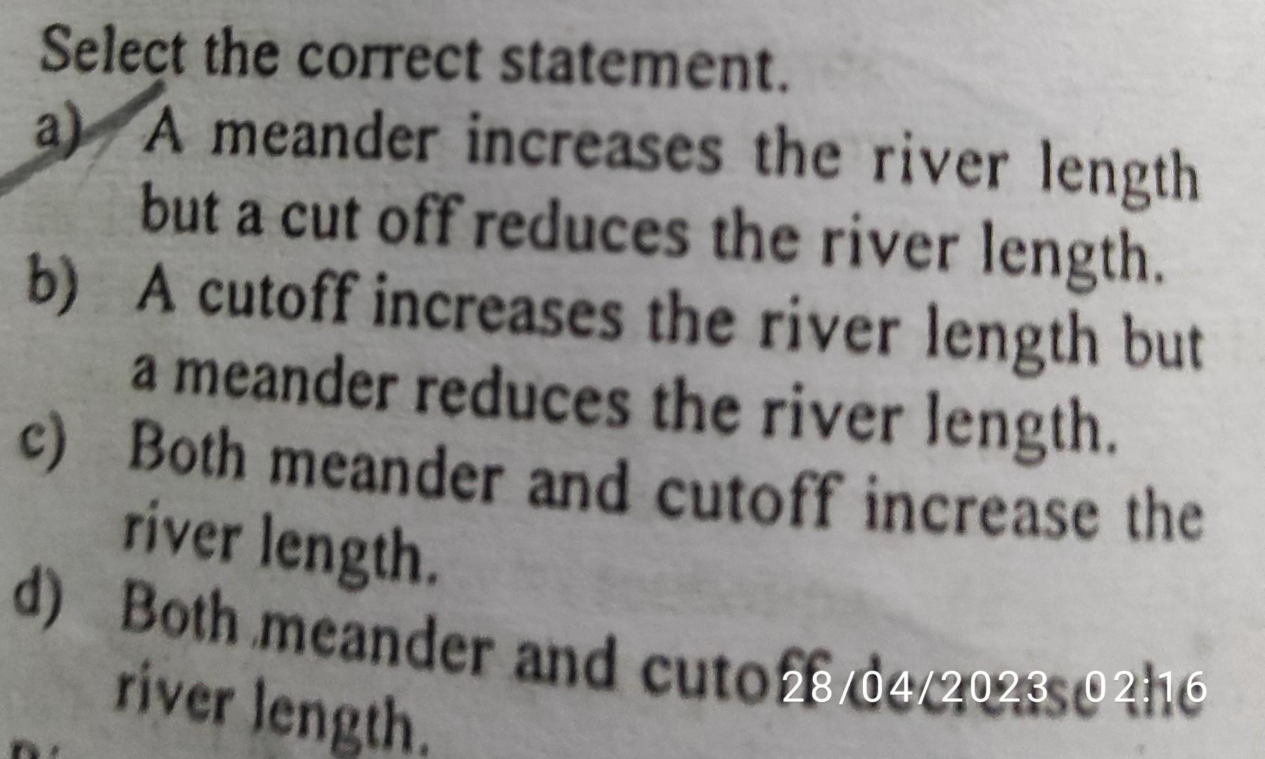 Solved Select the correct statement. a) A meander increases | Chegg.com