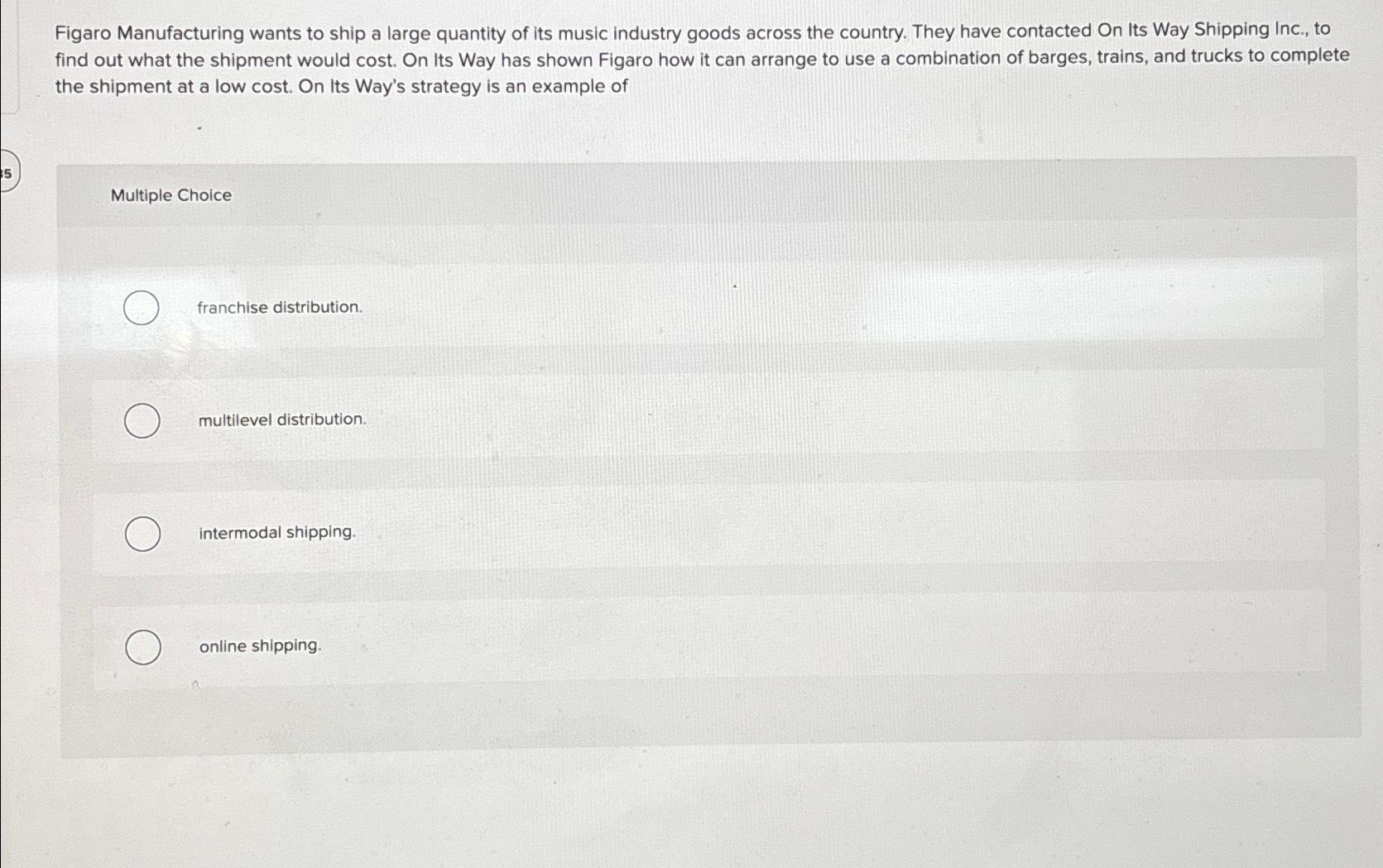 Solved Figaro Manufacturing wants to ship a large quantity | Chegg.com