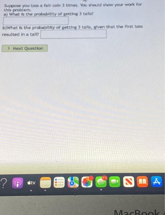 Solved Suppose you toss a fair coin 3 times. You should show | Chegg.com Solved Suppose you toss a fair coin 3 times. You should show | Chegg.com