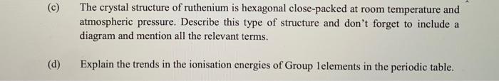 Solved (C) The crystal structure of ruthenium is hexagonal | Chegg.com