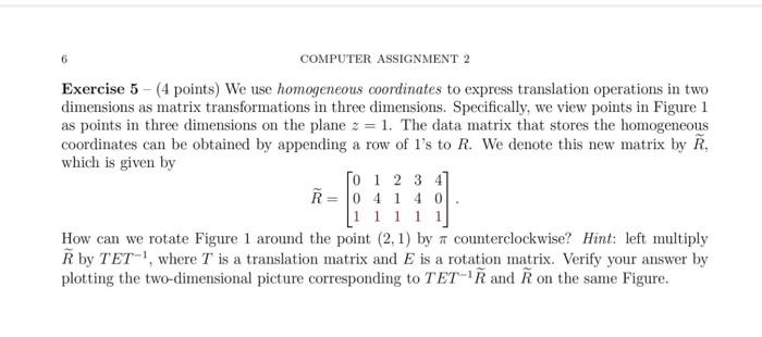 Solved Exercise 5 - (4 points) We use homogeneous | Chegg.com