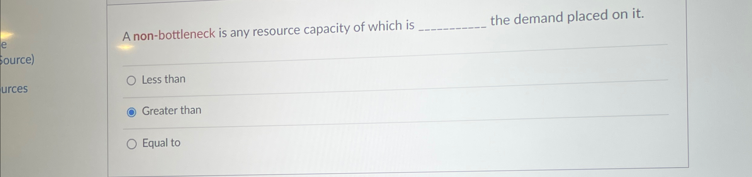 Solved A non-bottleneck is any resource capacity of which is | Chegg.com