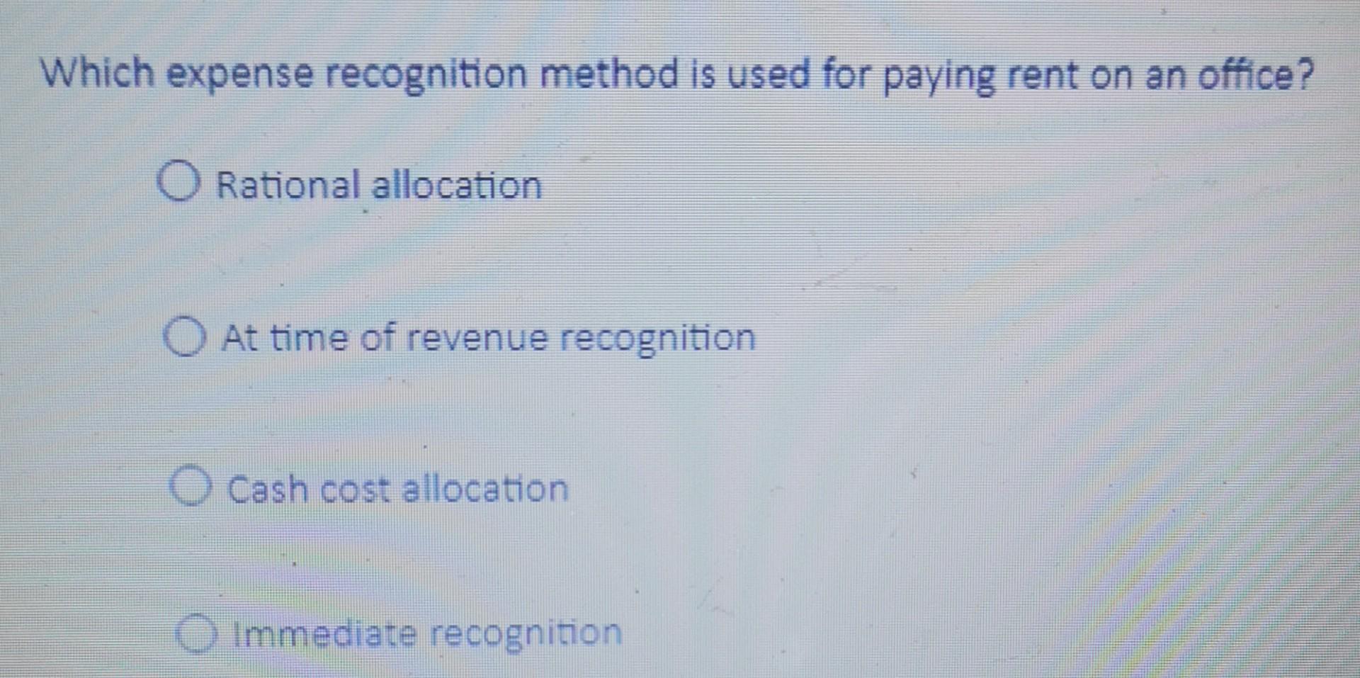 Solved Which expense recognition method is used for paying | Chegg.com