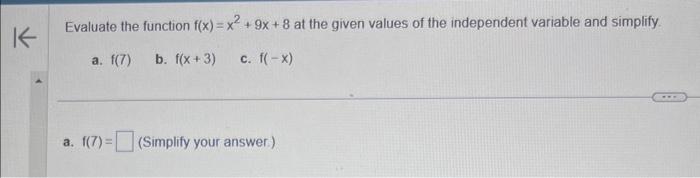 Solved Evaluate the function f(x)=x2+9x+8 at the given | Chegg.com