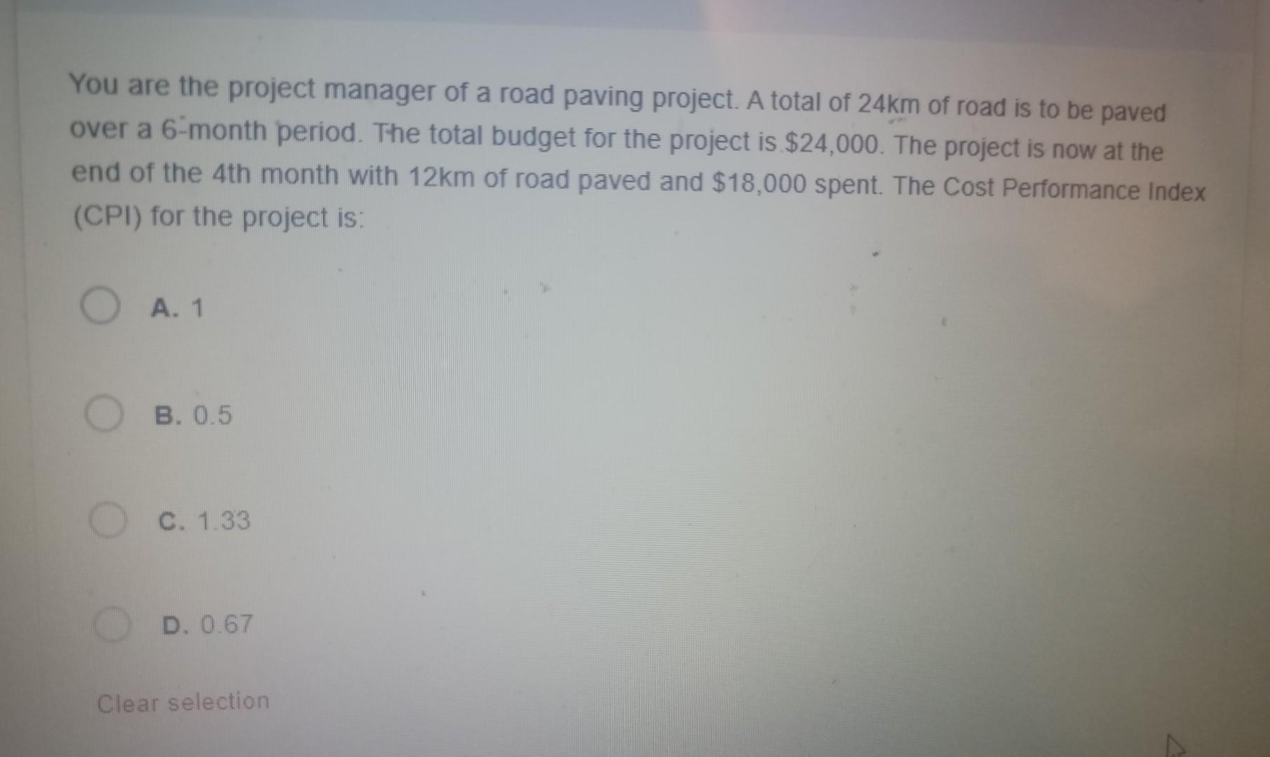 Solved You are the project manager of a road paving project. | Chegg.com