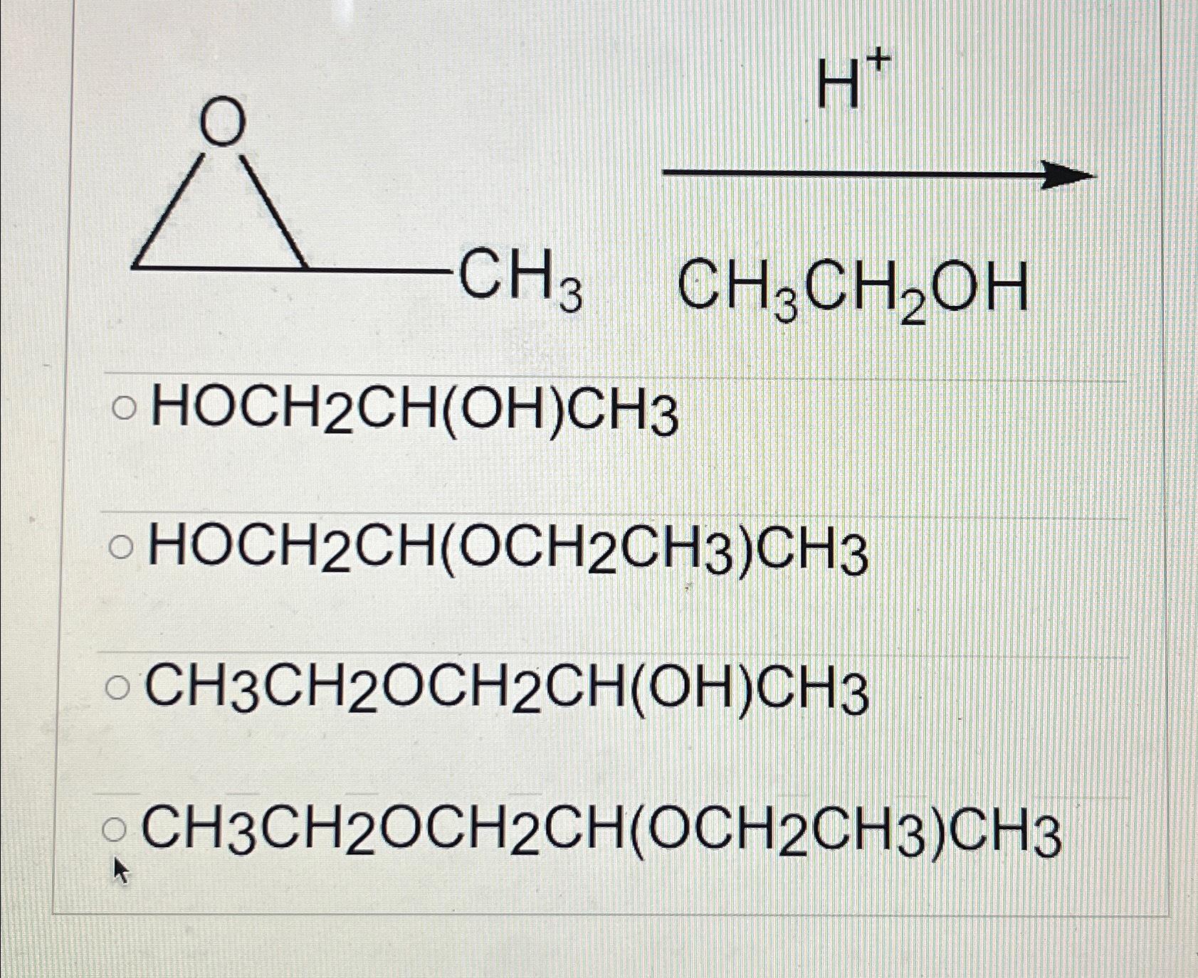 Solved HOCH2CH(OH)CH3HOCH2CH(OCH2CH3)CH3CH3CH2OCH2CH(OH)CH3? | Chegg.com