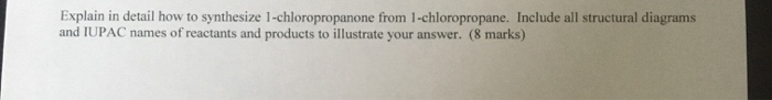 Solved Explain in detail how to synthesize 1-chloropropanone | Chegg.com