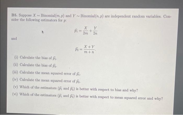 Solved B5. Suppose X∼Binomial(m,p) and Y∼Binomial(n,p) are | Chegg.com