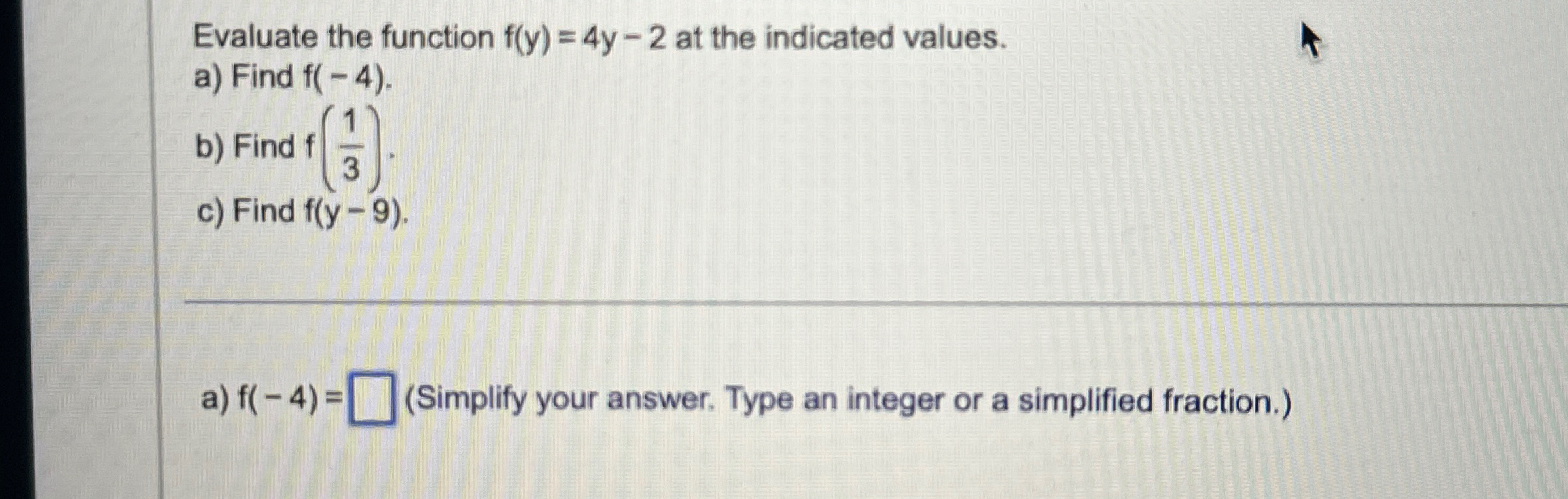 Solved Evaluate the function f(y)=4y-2 ﻿at the indicated | Chegg.com