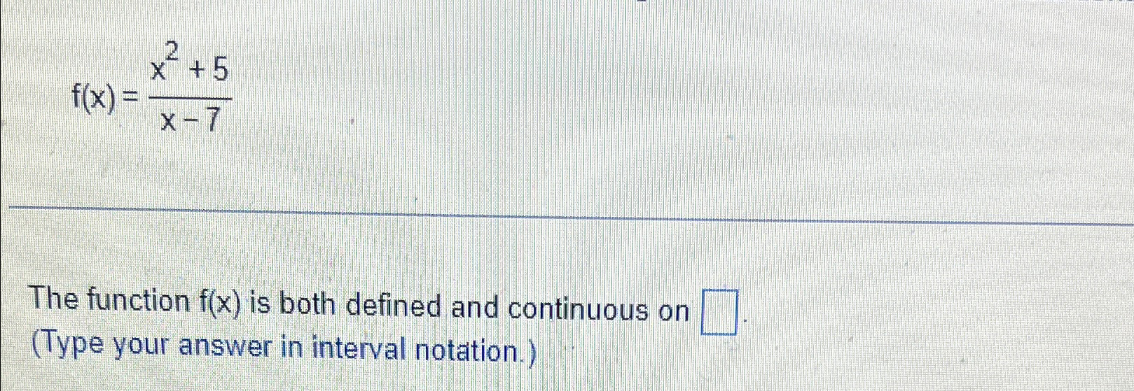 Solved f(x)=x2+5x-7The function f(x) ﻿is both defined and | Chegg.com