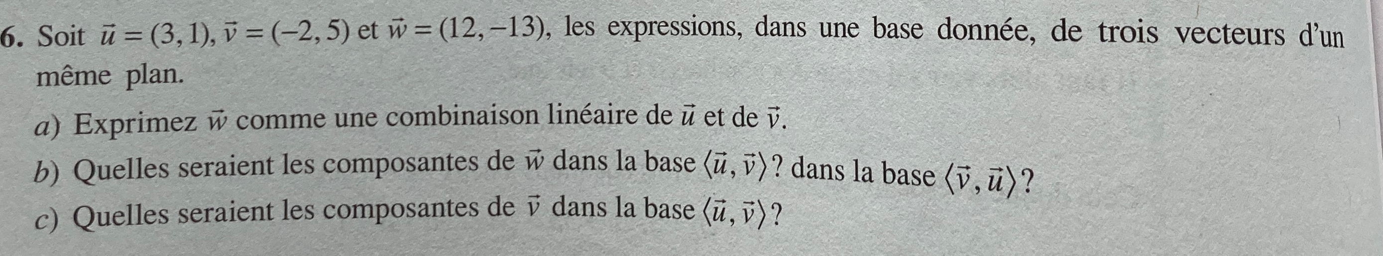 Solved Soit vec(u)=(3,1),vec(v)=(-2,5) ﻿et vec(w)=(12,-13), | Chegg.com
