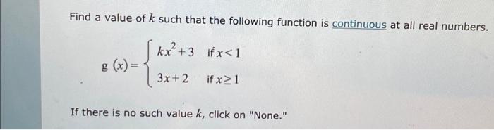 Solved Find a value of k such that the following function is | Chegg.com