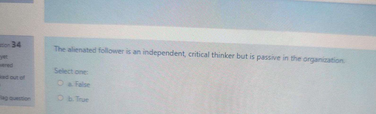 Solved stion 34 The alienated follower is an independent, | Chegg.com