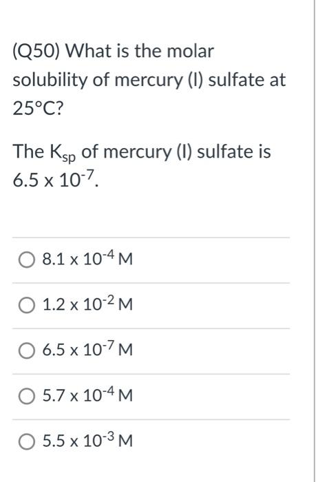 Solved (Q50) What is the molar solubility of mercury (1) | Chegg.com