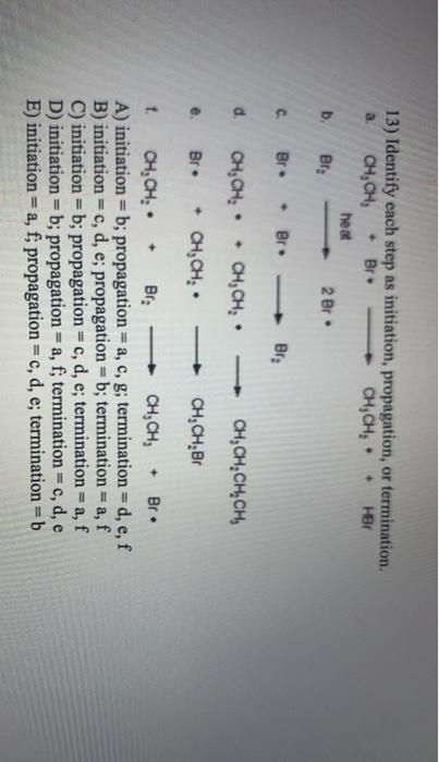 Solved a. 13) Identify each step as initiation, propagation, | Chegg.com