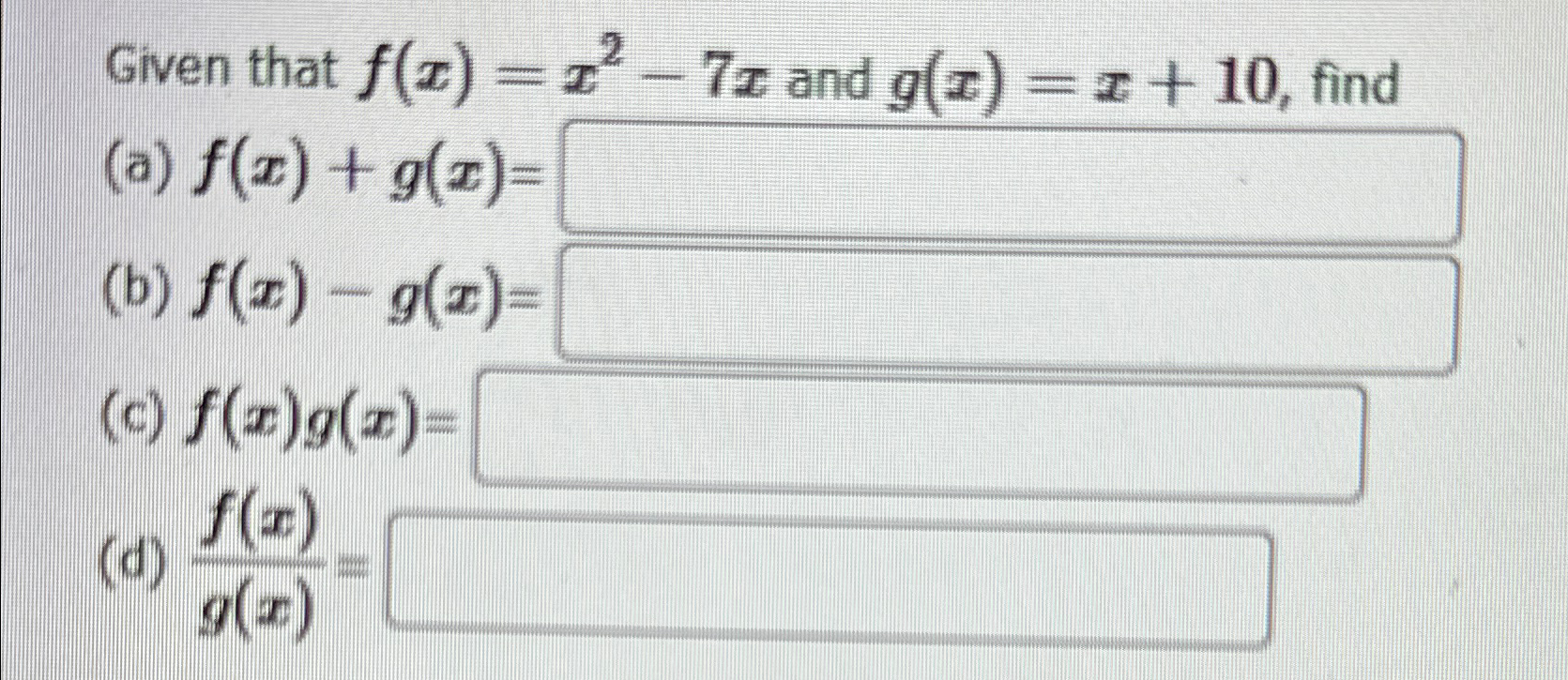 Solved Given that f(x)=x2-7x ﻿and g(x)=x+10, | Chegg.com