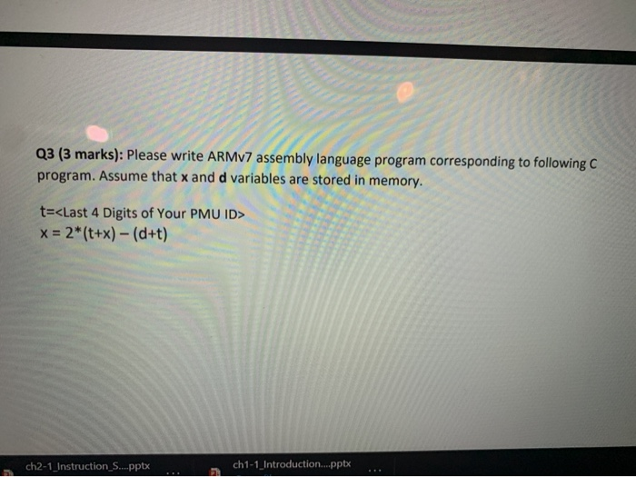 Solved Q3 (3 marks): Please write ARMv7 assembly language | Chegg.com
