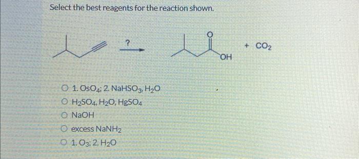 Select the best reagents for the reaction shown. ? | Chegg.com
