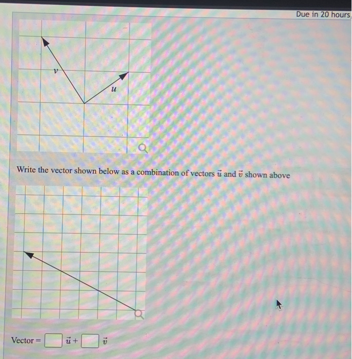 Solved Due in 20 hours u Write the vector shown below as a | Chegg.com
