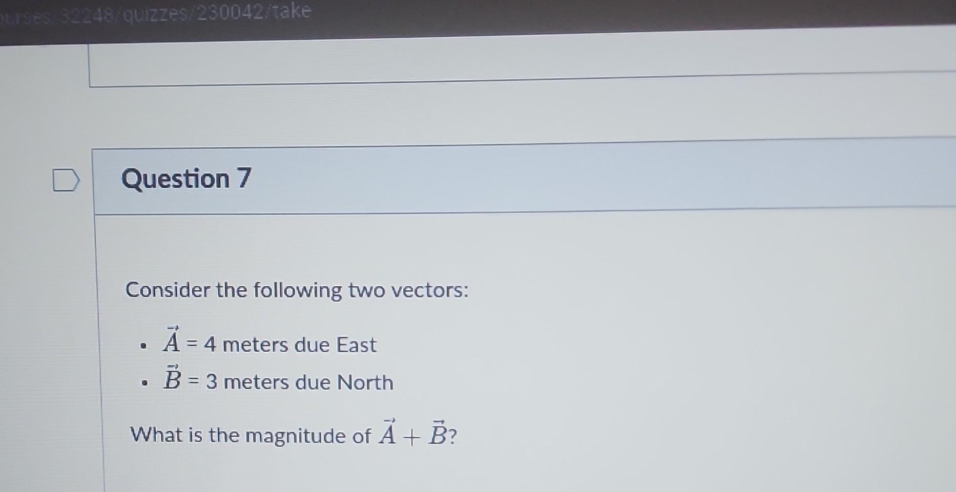 Consider the following two vectors: - A=4 meters due | Chegg.com