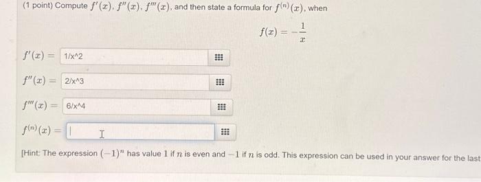 Solved (1 point) Compute f′(x),f′′(x),f′′′(x), and then | Chegg.com