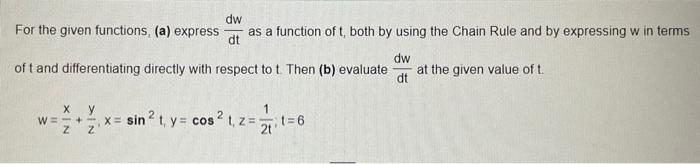 Solved For the given functions, (a) express dtdw as a | Chegg.com