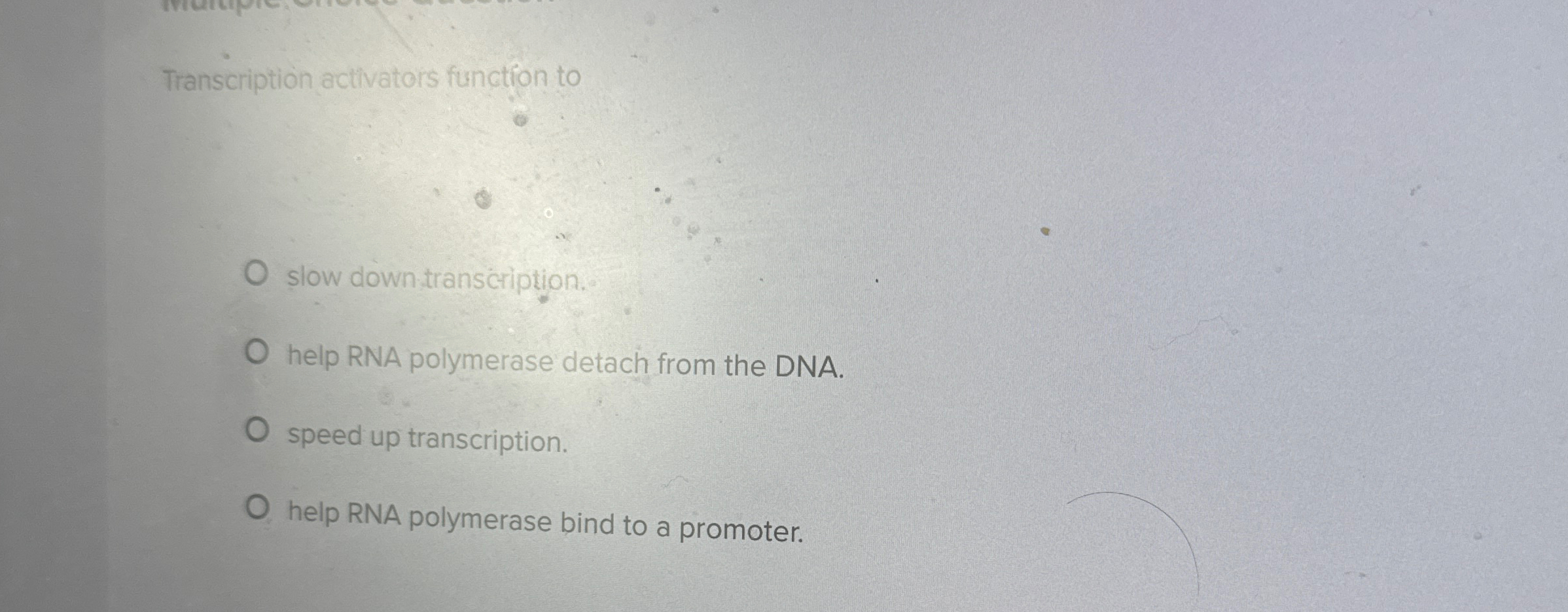 Solved Transcription activators function toslow down | Chegg.com