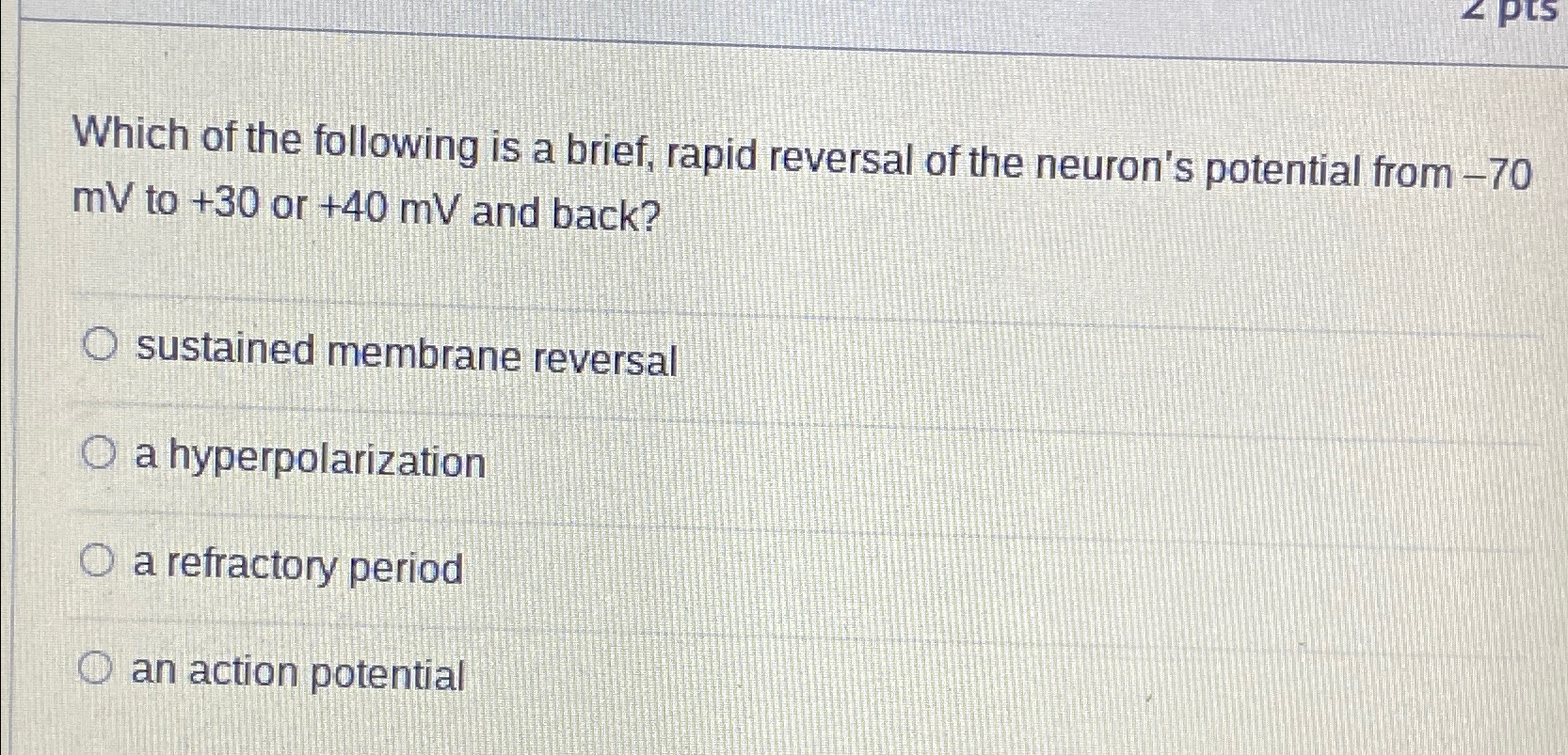 Solved Which of the following is a brief, rapid reversal of | Chegg.com