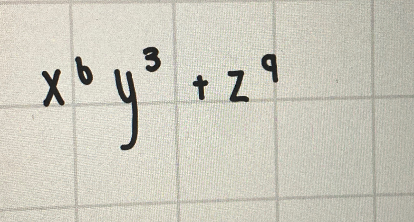 Solved x6y3+z9 | Chegg.com