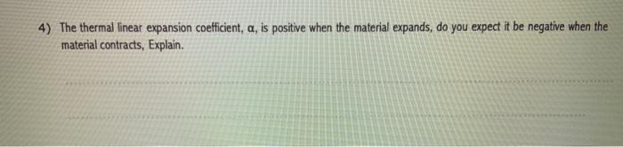 Solved 4) The thermal linear expansion coefficient, a, is | Chegg.com