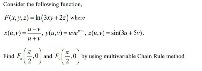 Solved Consider the following function, F(x, y, z) = ln (3xy | Chegg.com