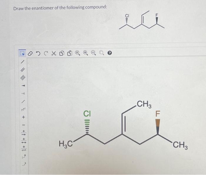 Solved Draw the enantiomer of the following compound: | Chegg.com