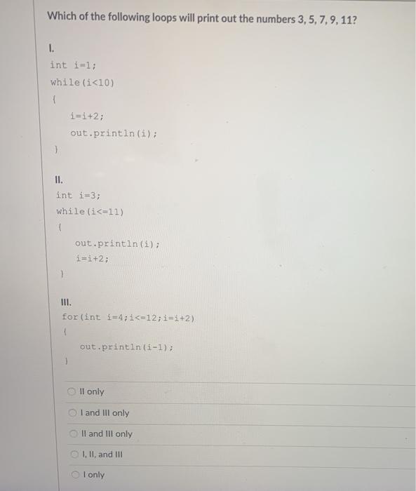 Solved Which of the following loops will print out the | Chegg.com