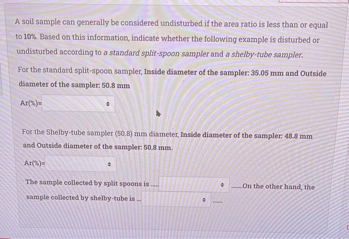 Solved A soil sample can generally be considered undisturbed | Chegg.com