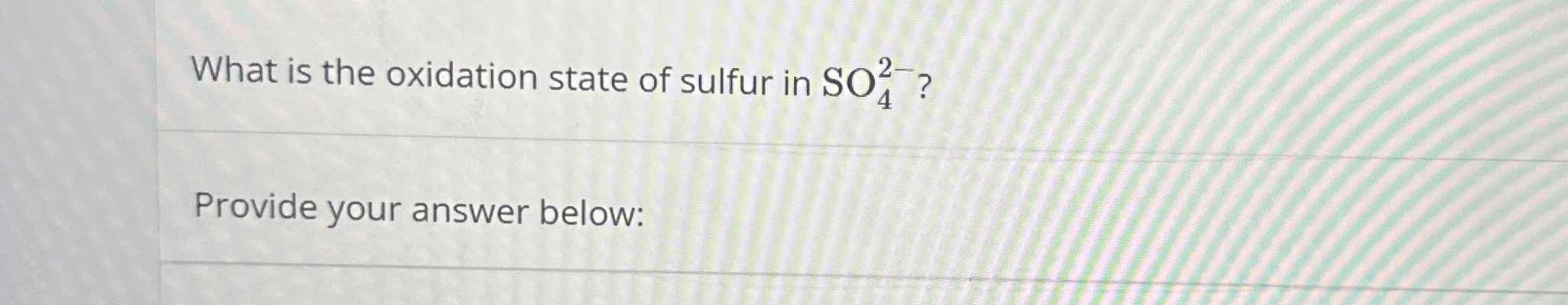 Solved What is the oxidation state of sulfur in | Chegg.com